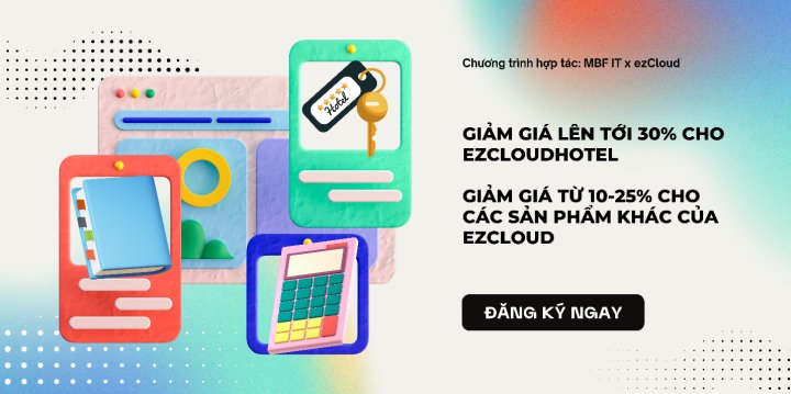 MobiFone IT x ezCloud: Cơ Hội Siêu Ưu Đãi – Giảm Giá Đến 30% Cho Giải Pháp Quản Lý Khách Sạn